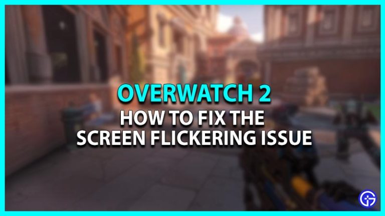 How To Fix The Lagging & Screen Flickering Issue In Overwatch 2