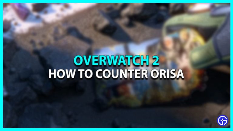 Best Tips & Strategies To Counter Orisa In Overwatch 2