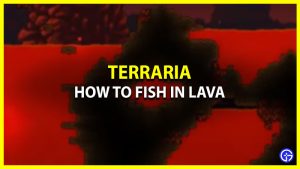 How To Fish In Lava In Terraria - Gamer Tweak