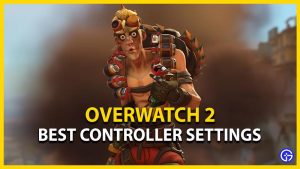 Overwatch 2 Best Controller Settings: Aim, Gyro, & Reticle