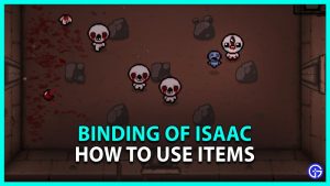 Binding of Isaac: How To Use Items - Gamer Tweak