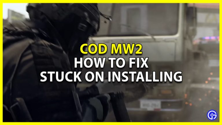How To Fix The CoD Modern Warfare 2 Stuck On Installing Bug