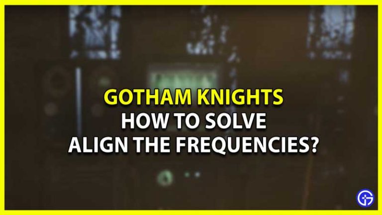 How To Solve Align the Frequencies Puzzle In Gotham Knights?