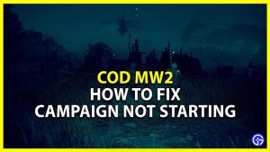 How To Fix Campaign Not Starting In CoD MW2 - Gamer Tweak