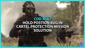 Fix Hold Position Bug In the Cartel Protection Mission In COD MW2