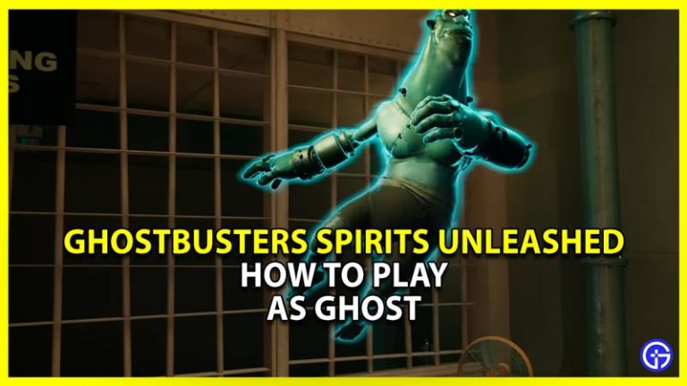 How To Play As Ghost In Ghostbusters Spirits Unleashed