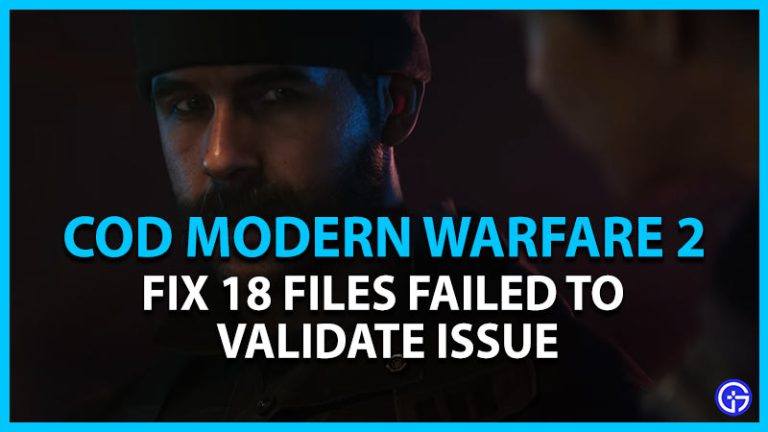Fix 18 Files Failed To Validate Issue In Modern Warfare (MW) 2