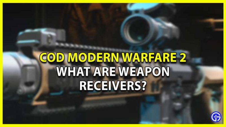 What Are Modern Warfare 2 Weapon Receivers & How To Use It?