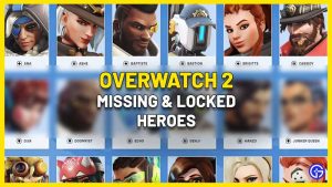 Why Are My Overwatch 2 Heroes Missing & Locked & How To Fix?