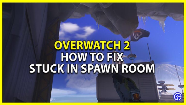 How To Fix The Stuck In Spawn Room Bug In Overwatch 2