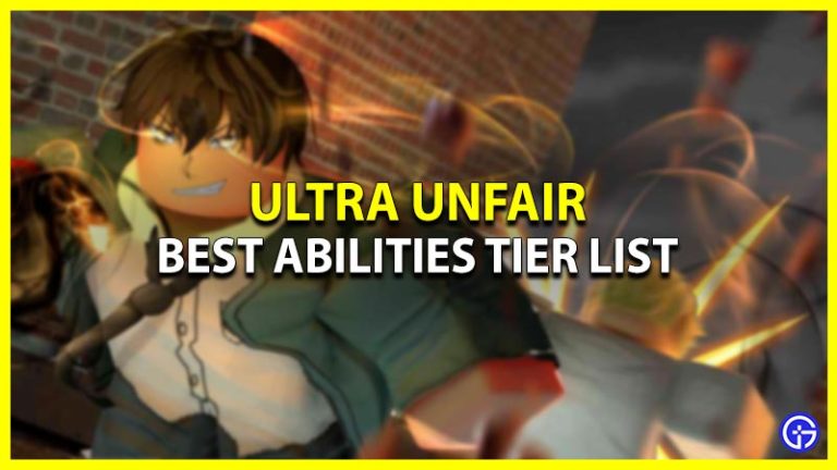 Ultra Unfair Best Abilities Tier List - Gamer Tweak