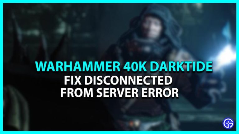 Disconnected From Server Error In Warhammer 40K: Darktide (Fix)