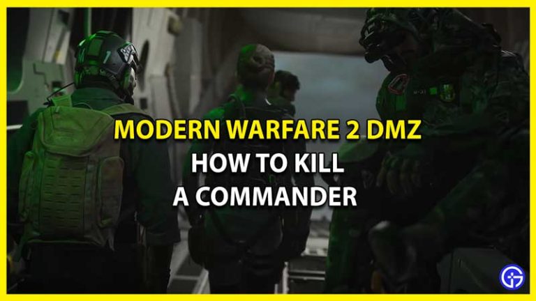 How To Kill A Commander In MW2 DMZ - Gamer Tweak