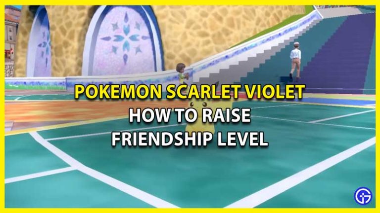 How To Raise Friendship Level In Pokemon Scarlet Violet (SV)