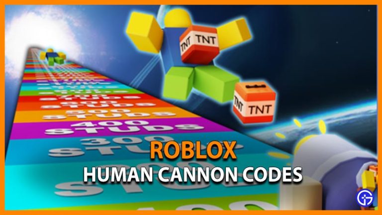 Human Cannon Codes (August 2023) - Gamer Tweak
