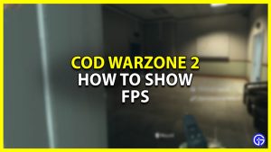 How To Display FPS In Warzone 2.0 - Gamer Tweak
