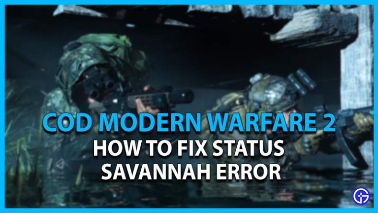 How To Fix Status Savannah Error In MW2 - Gamer Tweak
