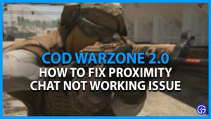 Warzone 2 Proximity Chat Not Working Fix - Gamer Tweak