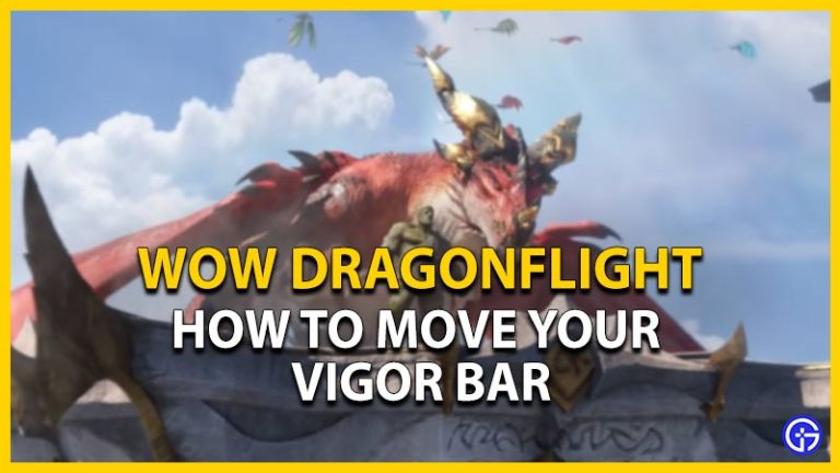 How To Move Vigor Bar In WOW Dragonflight - Gamer Tweak
