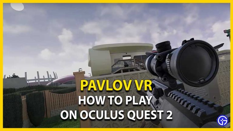 Oculus Quest 2: How To Download Pavlov VR - Gamer Tweak