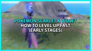 How To Level Up Fast In Pokemon Scarlet & Violet (Early Stages)