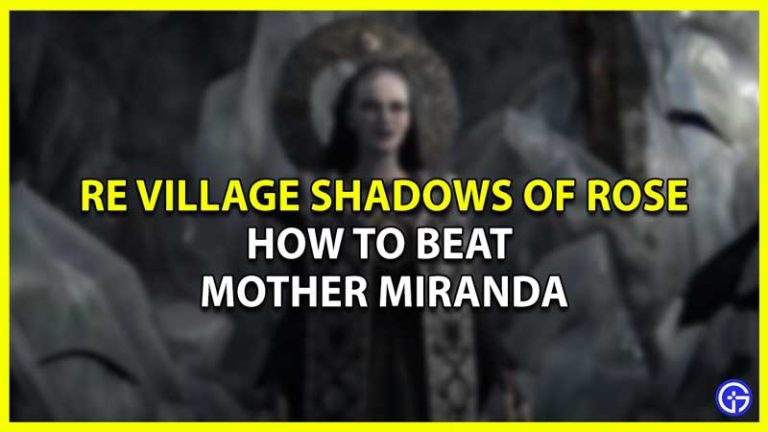 Resident Evil Village: Tips To Defeat Mother Miranda in Shadows of Rose