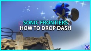 How To Drop Dash In Sonic Frontiers - Gamer Tweak