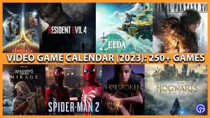2023 Video Games Release Calendar: All Platforms - Gamer Tweak