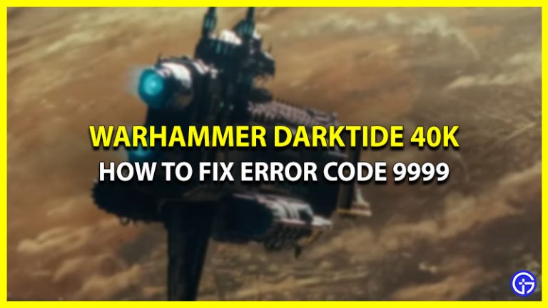 How To Fix 9999 Error In Warhammer Darktide 40K - Gamer Tweak