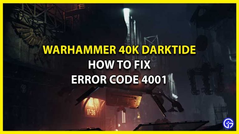 Warhammer 40K Darktide Error Code 4001 Fix - Gamer Tweak