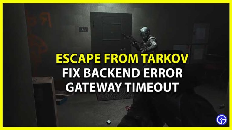 Escape From Tarkov Backend Error Gateway Timeout Fix Escape From Tarkov Backend Error Gateway Timeout Fix