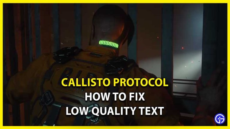 Callisto Protocol Low Quality Text - How To Fix It