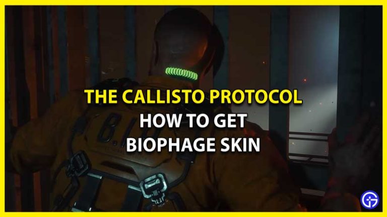 How To Get Biophage Skin In The Callisto Protocol - Gamer Tweak