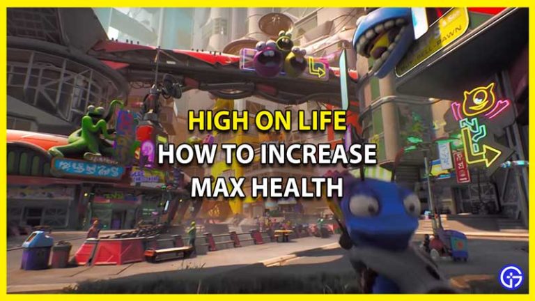 How To Increase Max Health In High On Life - Gamer Tweak