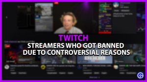 Popular Streamers Who Were Perma-Banned From Twitch