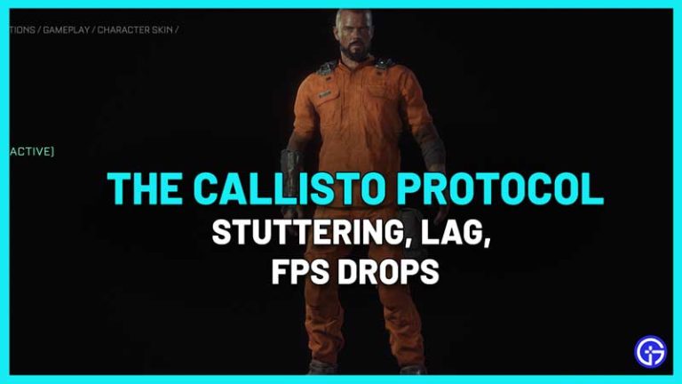 PC Settings To Fix The Callisto Protocol Stutter, Lag, FPS Drops