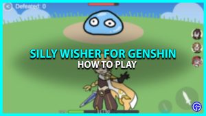 What Is Silly Wisher For Genshin? (Explained) - Gamer Tweak