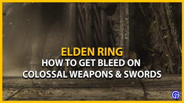 How To Get Bleed On Colossal Weapons & Swords In Elden Ring