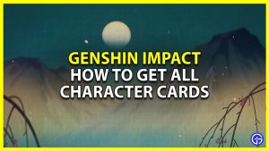 How To Get All Character Cards In Genshin Impact