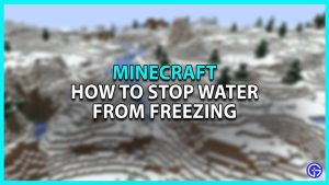 Stop Water From Freezing In Minecraft (Best Ways)