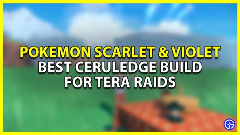 Best Ceruledge Build For Tera Raids In Pokemon Scarlet Violet