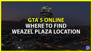 Where To Find Weazel Plaza Location For Shootout In GTA Online