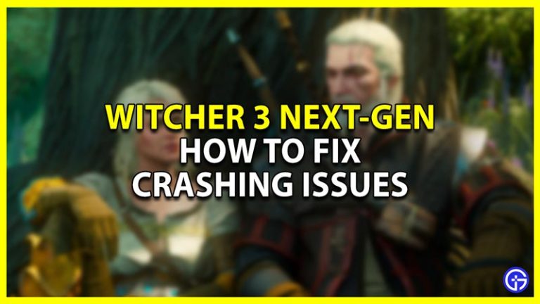 How To Fix Witcher 3 Crashing After Next-Gen Update How To Fix Witcher 3 Crashing After Next-Gen Update