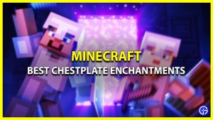Best Chestplate Enchantments To Use In Minecraft - Gamer Tweak