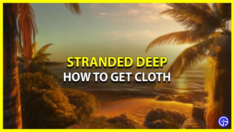 How To Get Cloth In Stranded Deep (Recipe) - Gamer Tweak