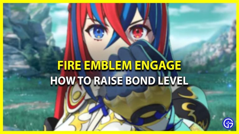 How To Raise Bond Level In Fire Emblem Engage