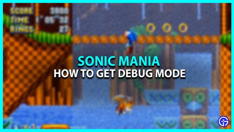 How To Unlock Debug Mode In Sonic Mania? - Gamer Tweak