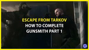 Escape From Tarkov Gunsmith Part 1 - How To Complete Quest