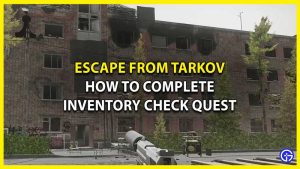 Escape From Tarkov Inventory Check Quest Guide - Gamer Tweak