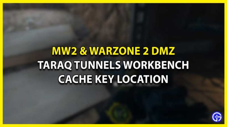 Taraq Tunnels Workbench Cache Key Location In MW2 DMZ